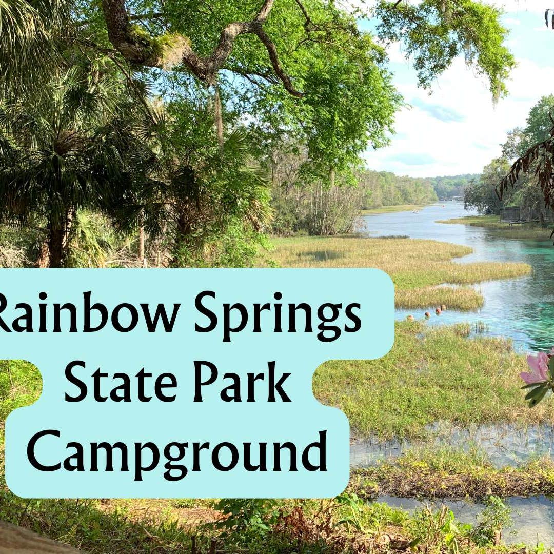 Rainbow Springs State Park Campground | Dunnellon, Florida